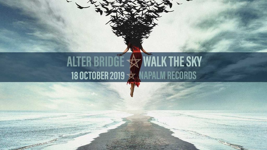 Album Review: ALTER BRIDGE - Walk the Sky - Antihero Magazine